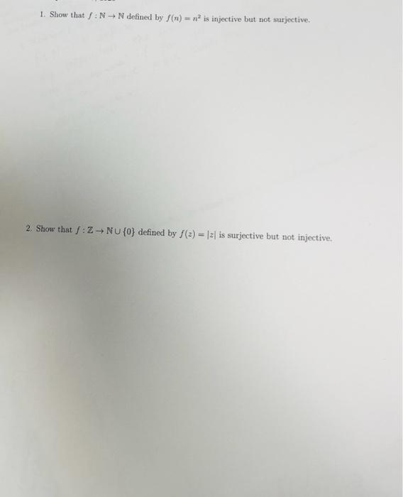 Solved 1. Show that f:N→N defined by f(n)=n2 is injective | Chegg.com
