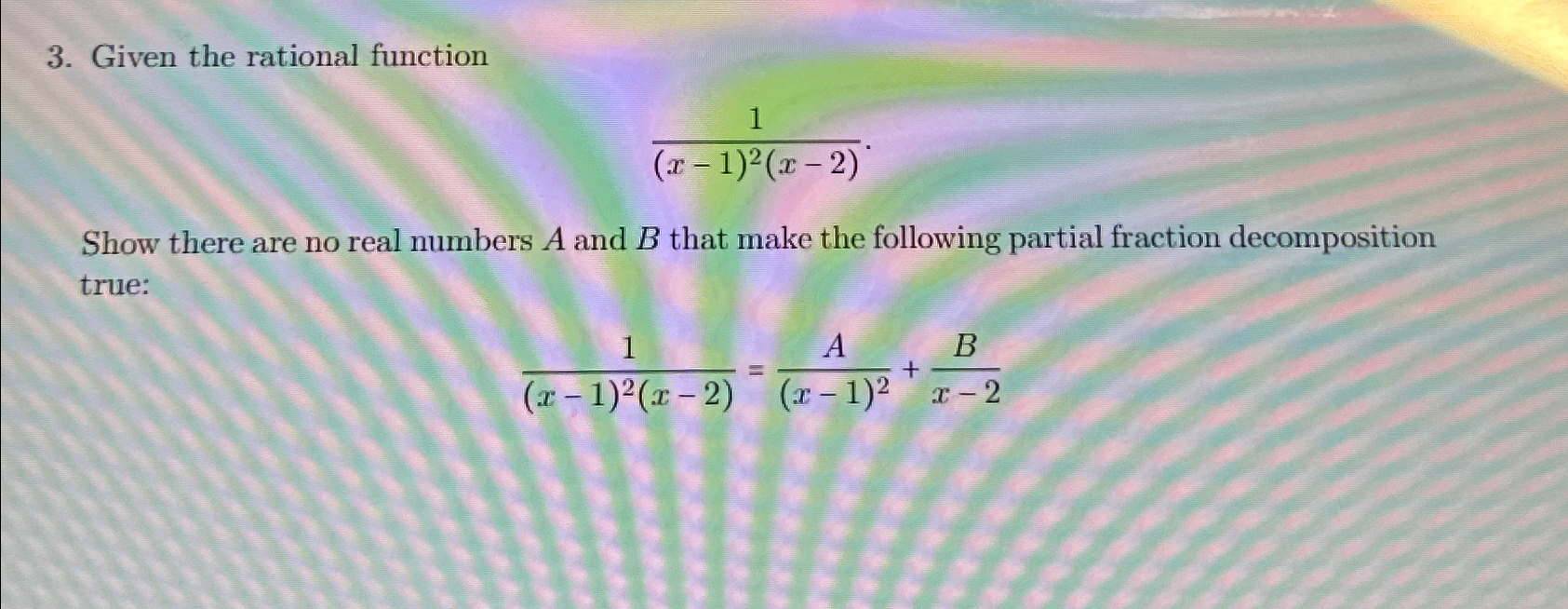 Solved Given the rational function1(x-1)2(x-2). ﻿Show there | Chegg.com