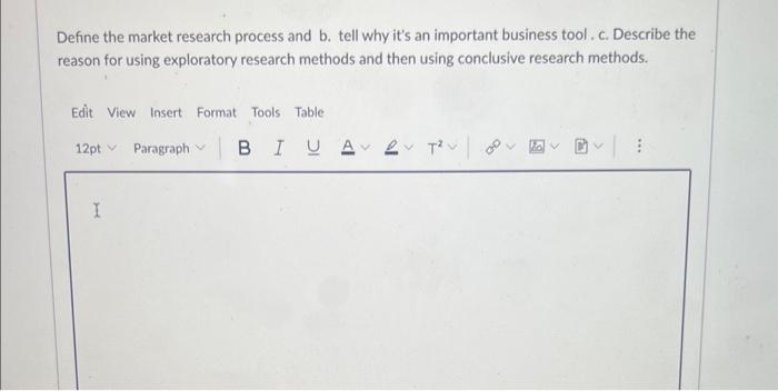 Define the market research process and b. tell why | Chegg.com