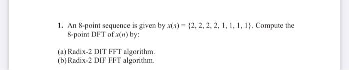 Solved 1. An 8-point sequence is given by | Chegg.com