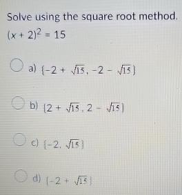 Solved Solve using the square root method. | Chegg.com