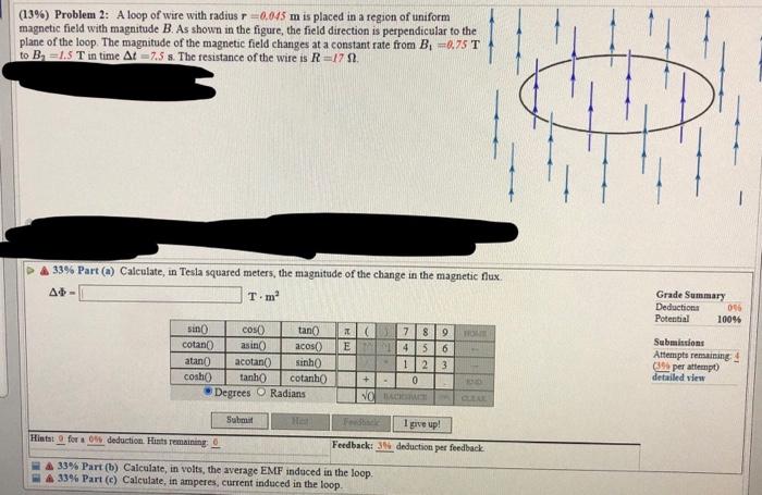Solved (139) Problem 2: A loop of wire with radius r -0.045 | Chegg.com