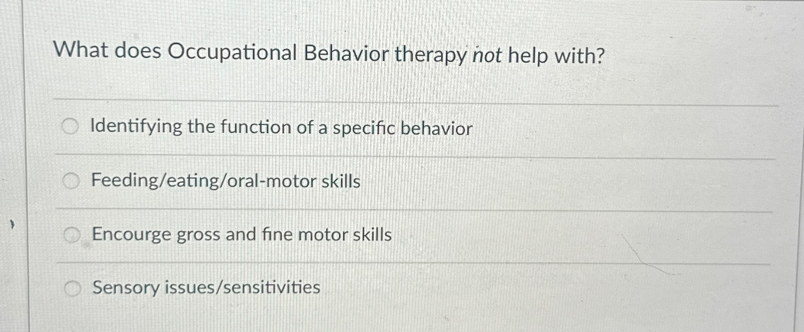 Solved What does Occupational Behavior therapy not help | Chegg.com