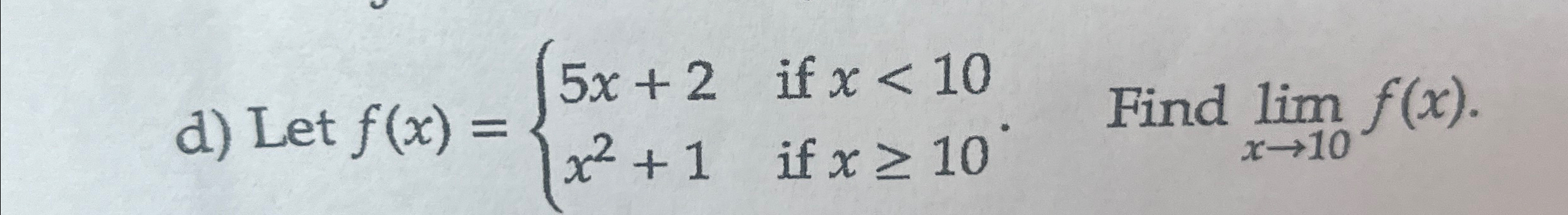 Solved d) ﻿Let f(x)={5x+2 if x