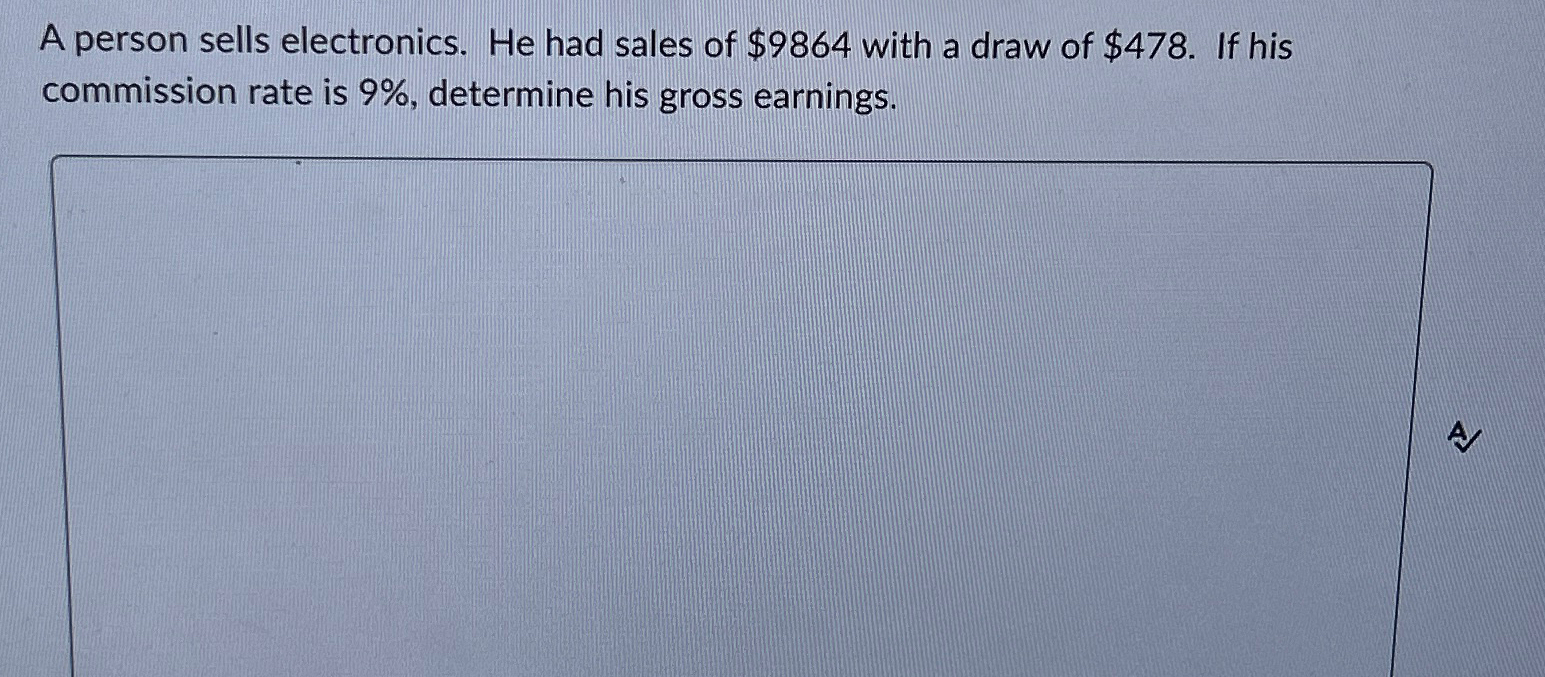 Solved A person sells electronics. He had sales of $9864 | Chegg.com