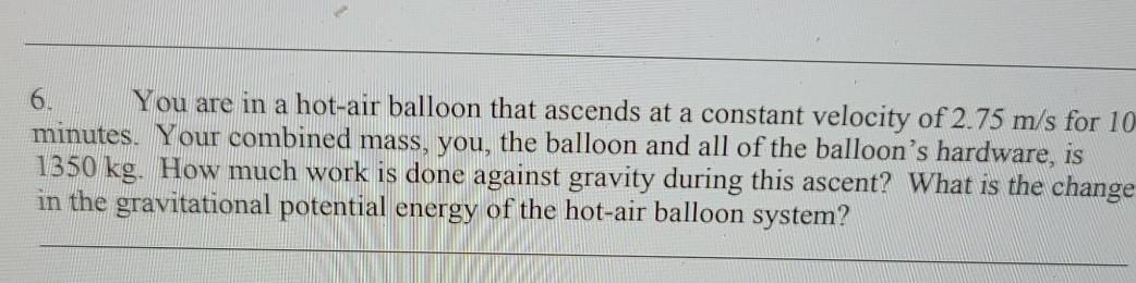 Solved 6. You are in a hot-air balloon that ascends at a | Chegg.com