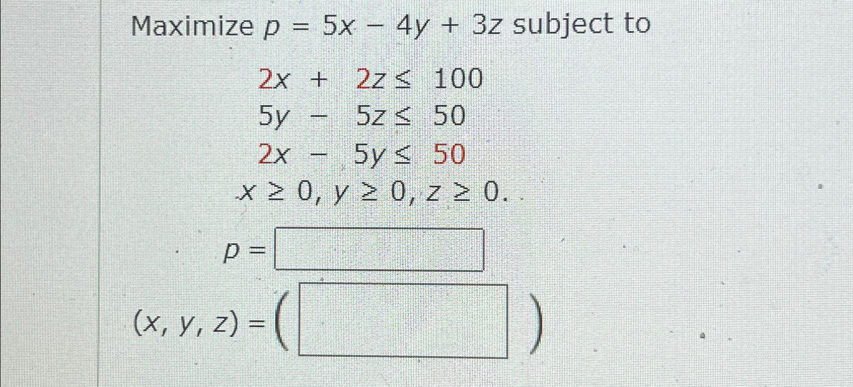 Solved Maximize p=5x-4y+3z ﻿subject | Chegg.com