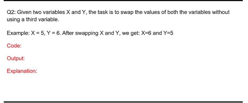 Solved Q2: Given two variables X and Y, the task is to swap | Chegg.com
