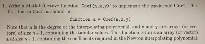 Solved 1. Write a Matlab/Octave function 'Coef (n,x,y)' to | Chegg.com