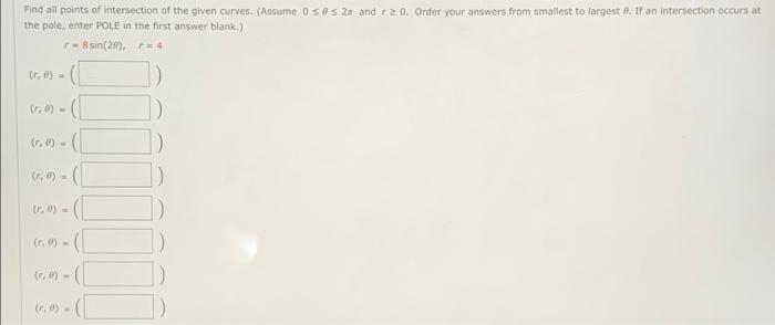 Solved Find all points of intersection of the given curves. | Chegg.com Solved Find all points of intersection of the given curves. | Chegg.com