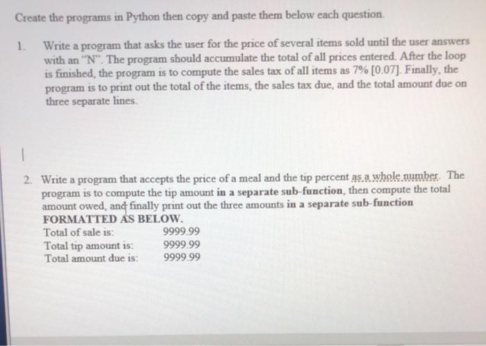 Solved Create the programs in Python then copy and paste | Chegg.com