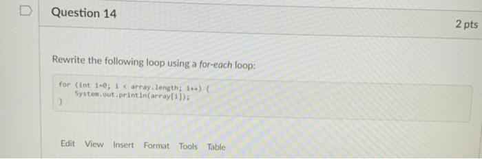 Solved D Question 14 2 pts Rewrite the following loop using | Chegg.com