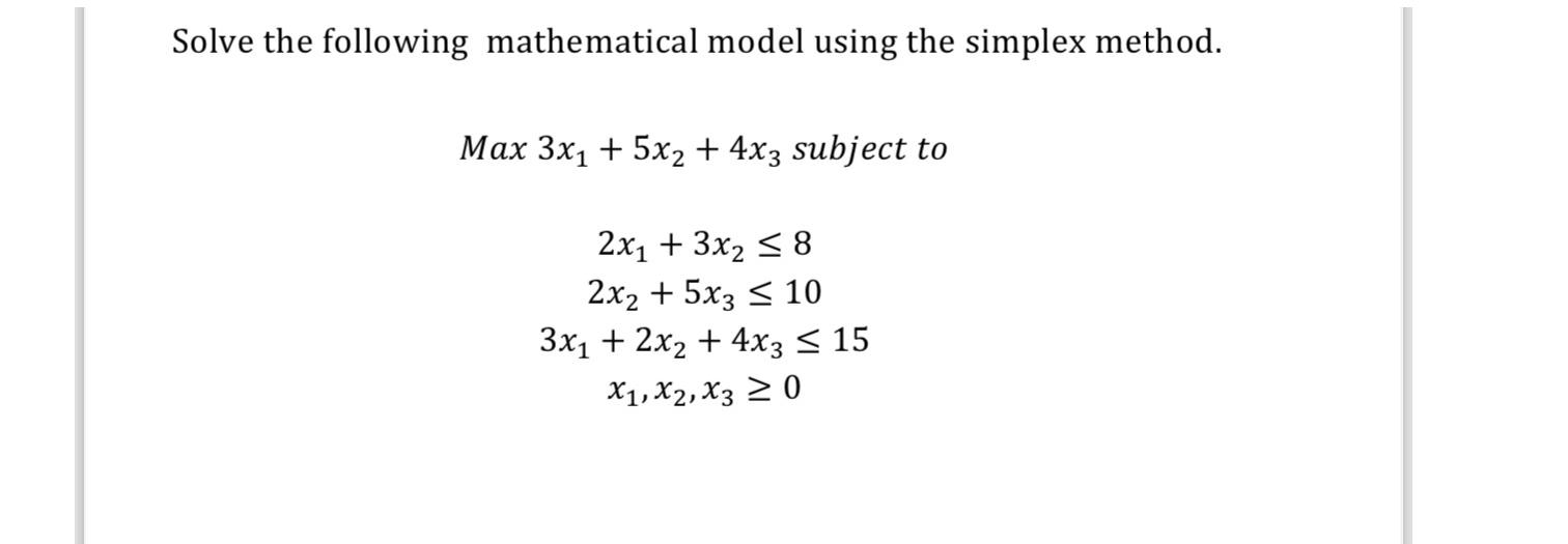 Solved Solve the following mathematical model using the | Chegg.com