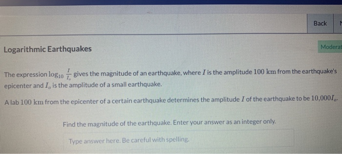 Solved Back Logarithmic Earthquakes Moderal The expression | Chegg.com