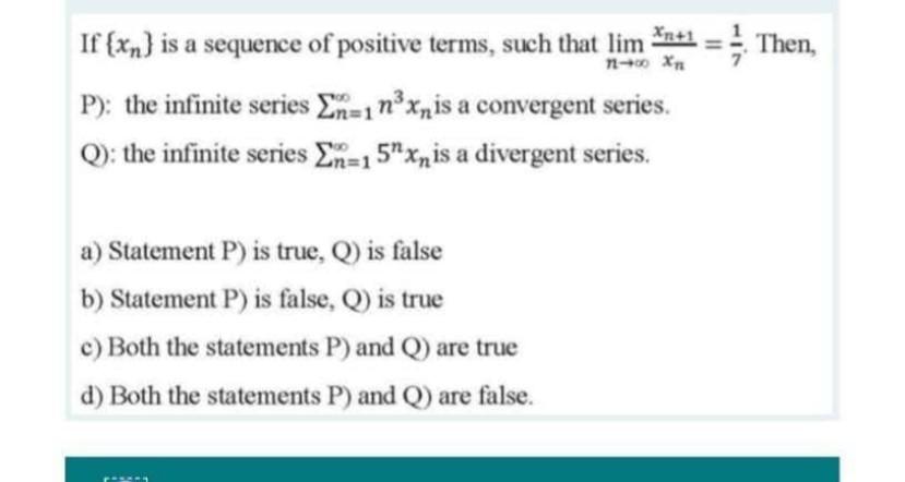 Solved If {xn} is a sequence of positive terms, such that | Chegg.com