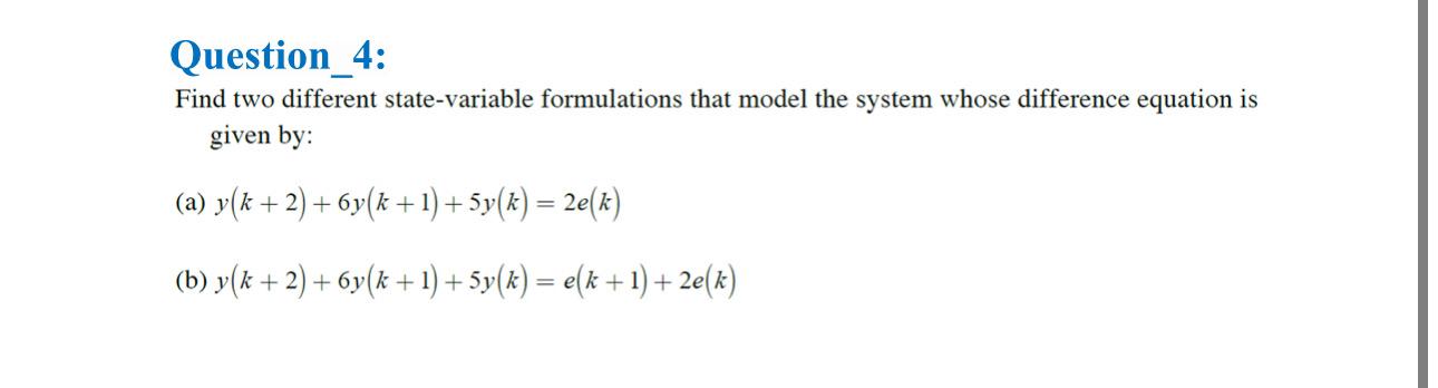 Solved Question 3:Question_4:Find two different | Chegg.com