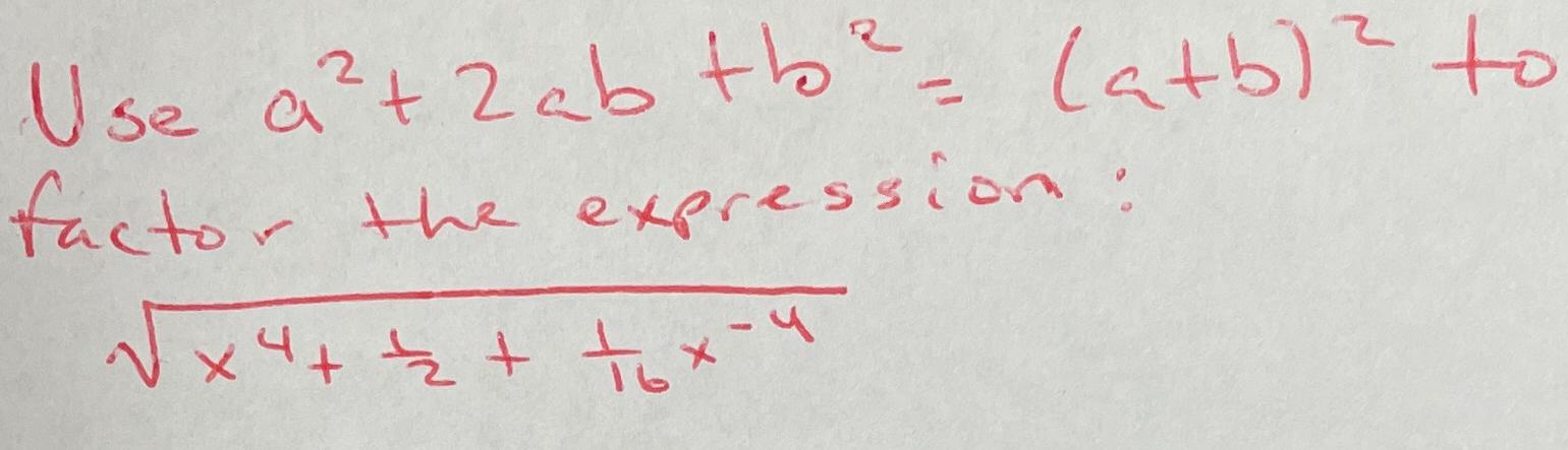 Solved Use a2+2ab+b2=(a+b)2 to ﻿ ﻿factor the expression: | Chegg.com