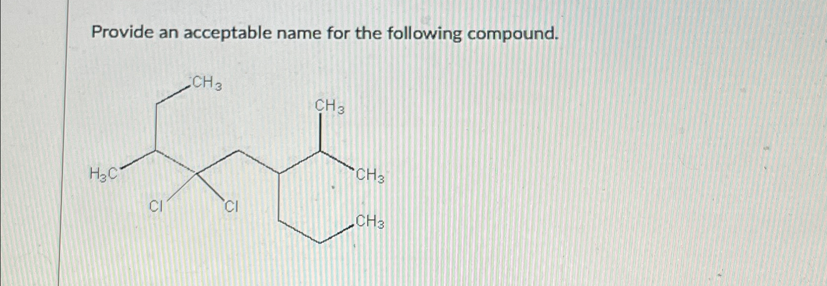 Solved Provide an acceptable name for the following | Chegg.com