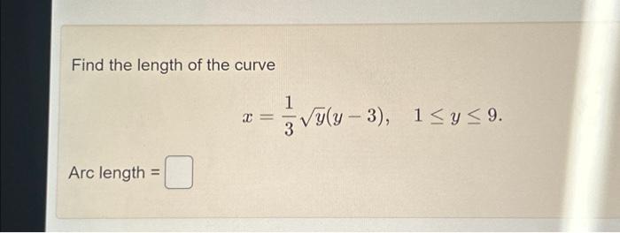 Solved Find the length of the curve Arc length = O X com 1 3 | Chegg.com