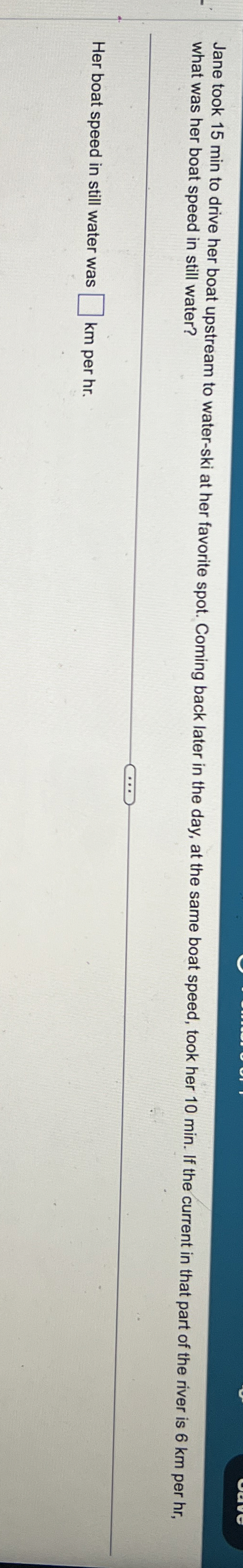 Solved Jane took 15 ﻿min to drive her boat upstream to | Chegg.com
