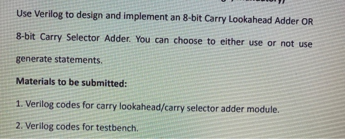 Solved Use Verilog to design and implement an 8-bit Carry | Chegg.com