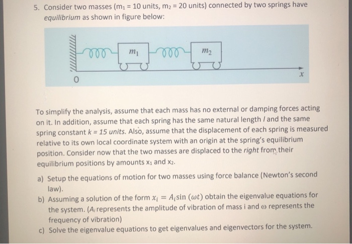 Solved 5. Consider two masses (m1 = 10 units, m2 = 20 units) | Chegg.com