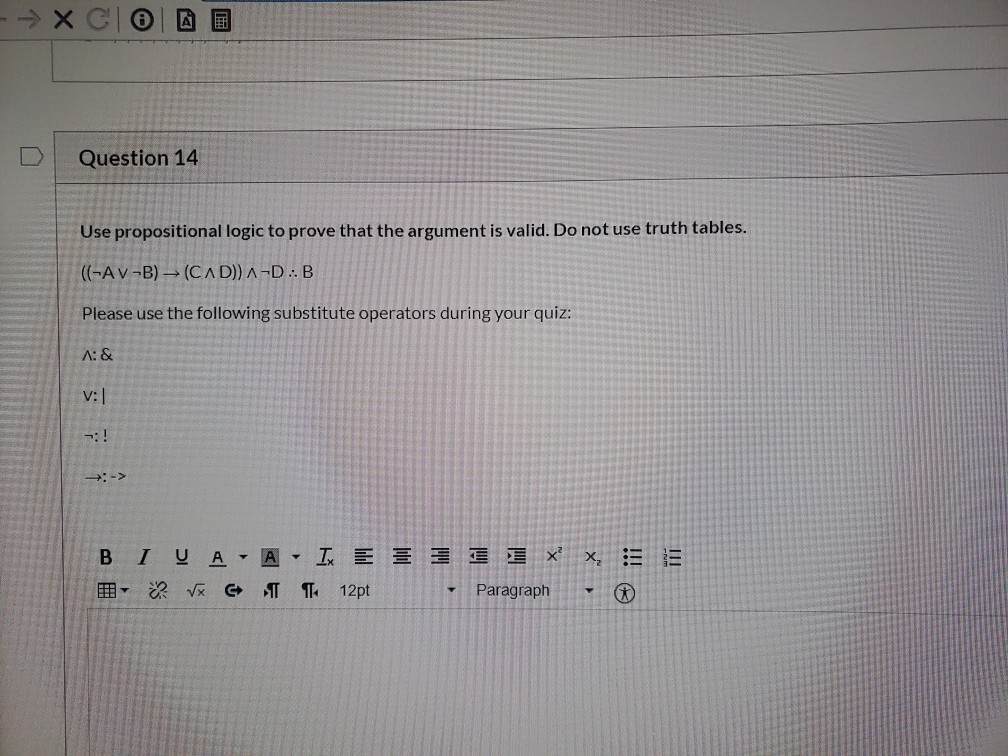 Solved → XCIO DE Question 14 Use propositional logic to | Chegg.com