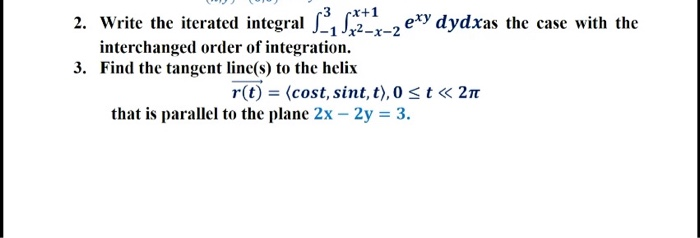 Solved 2 Write The Iterated Integral Sex Ze Y Dydxas The