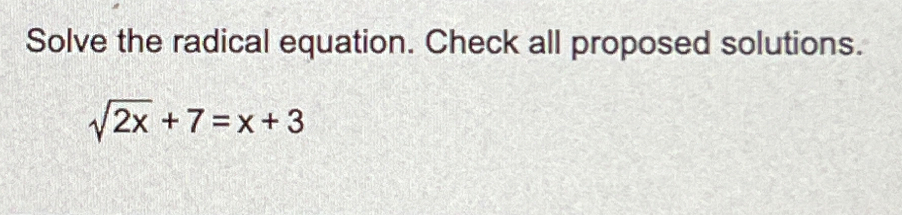 Solved Solve the radical equation. Check all proposed | Chegg.com