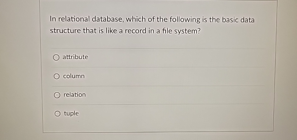 Solved In relational database, which of the following is the | Chegg.com