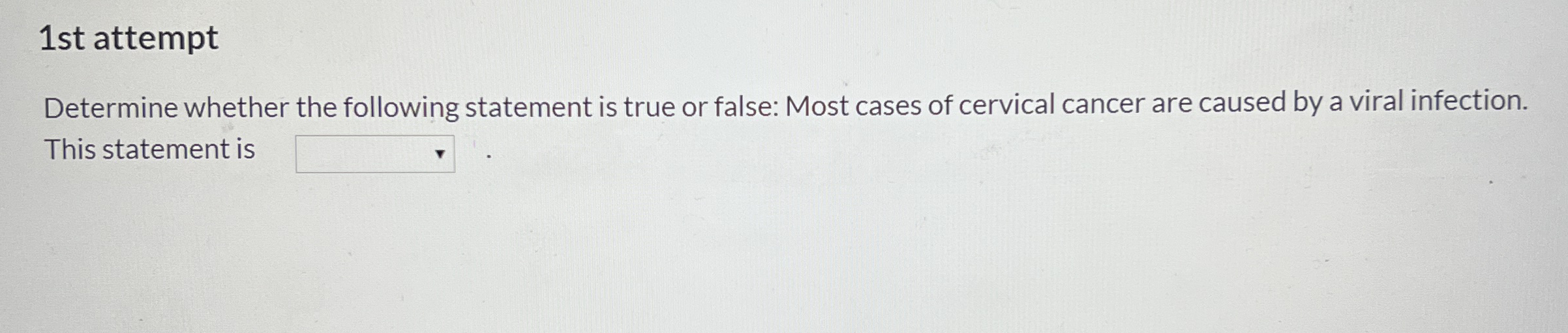 Solved 1st attemptDetermine whether the following statement | Chegg.com