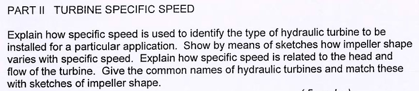Solved PART II TURBINE SPECIFIC SPEEDExplain how specific | Chegg.com