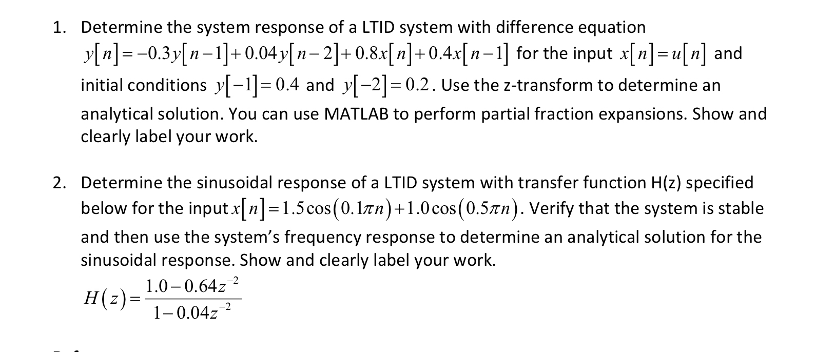 Solved Determine the system response of a LTID system with | Chegg.com