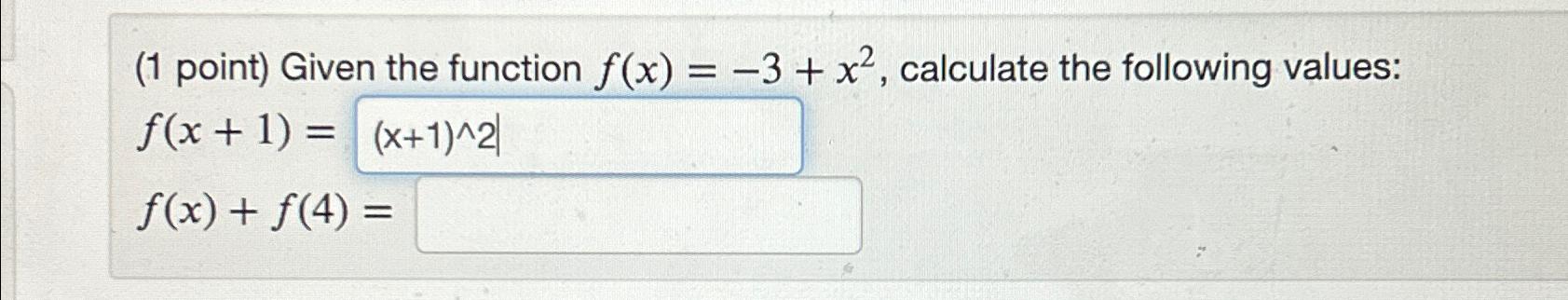 Solved Given the function f(x)=-3+x2, ﻿calculate the | Chegg.com