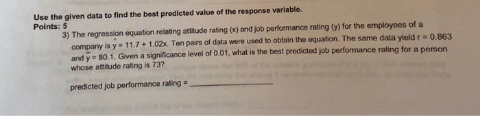 Solved Use the given data to find the best predicted value | Chegg.com