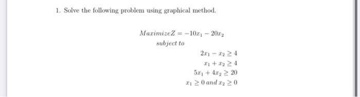 Solved 1. Solve the following problem using graphical | Chegg.com