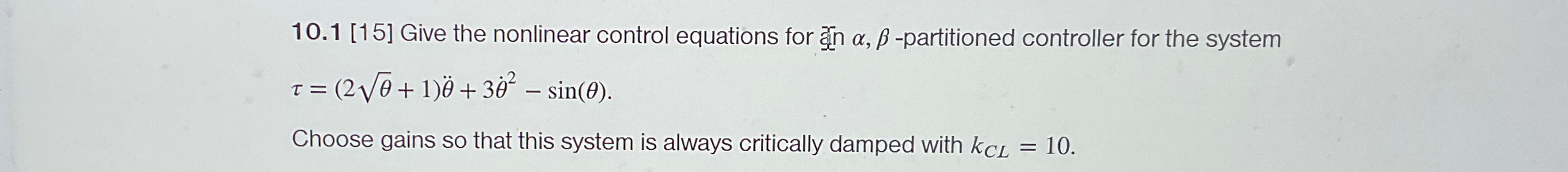 Solved 10.1 [15] ﻿Give the nonlinear control equations for | Chegg.com