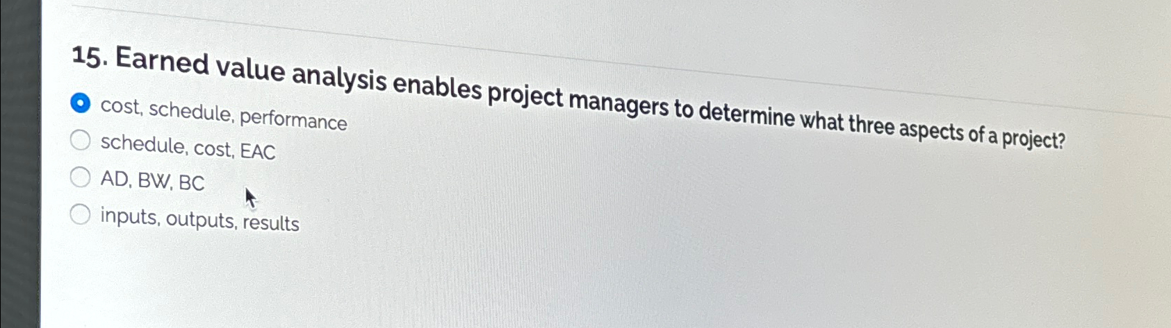 Solved Earned value analysis enables project managers to | Chegg.com