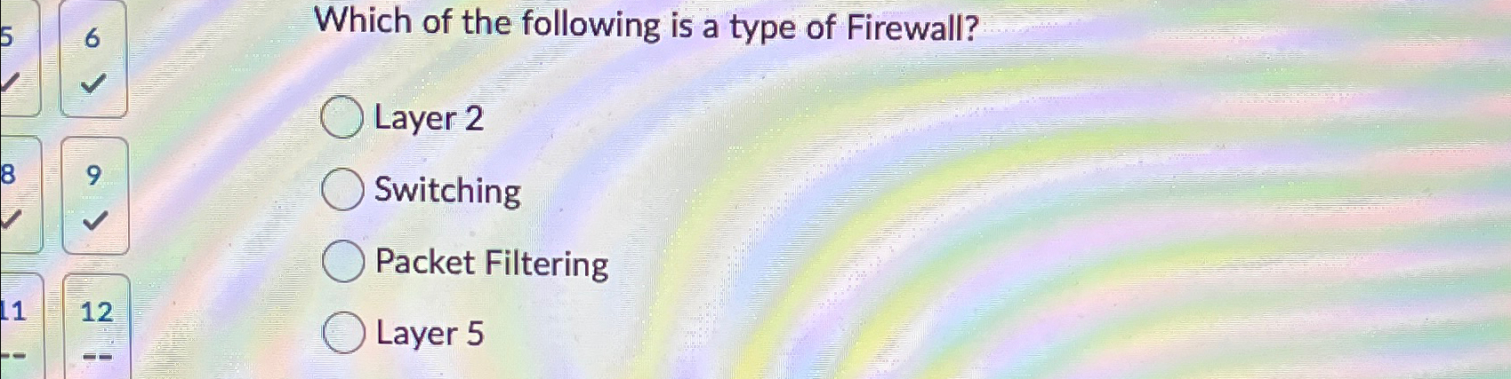 Solved Which of the following is a type of Firewall?Layer | Chegg.com