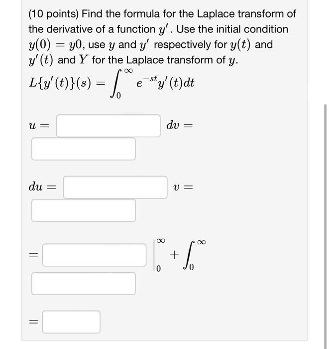 Solved (10 points) Find the formula for the Laplace | Chegg.com
