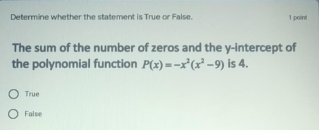 Solved Determine whether the statement is True or False. 1 | Chegg.com