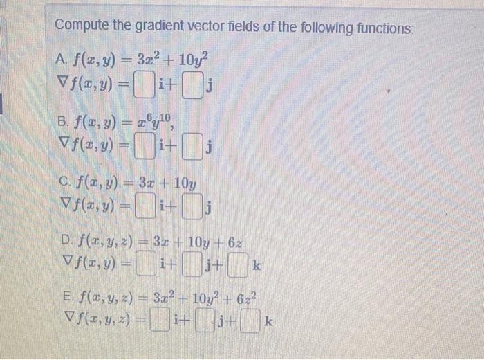Solved Compute the gradient vector fields of the following | Chegg.com