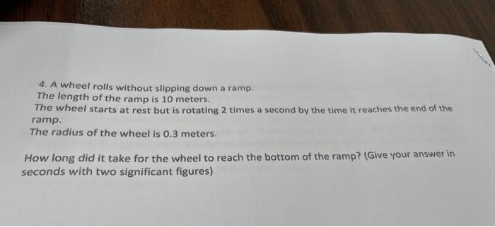 Solved 4. A wheel rolls without slipping down a ramp. The | Chegg.com