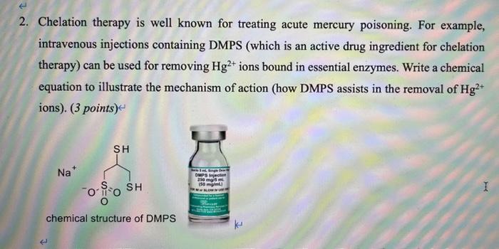 Solved 2. Chelation therapy is well known for treating acute | Chegg.com
