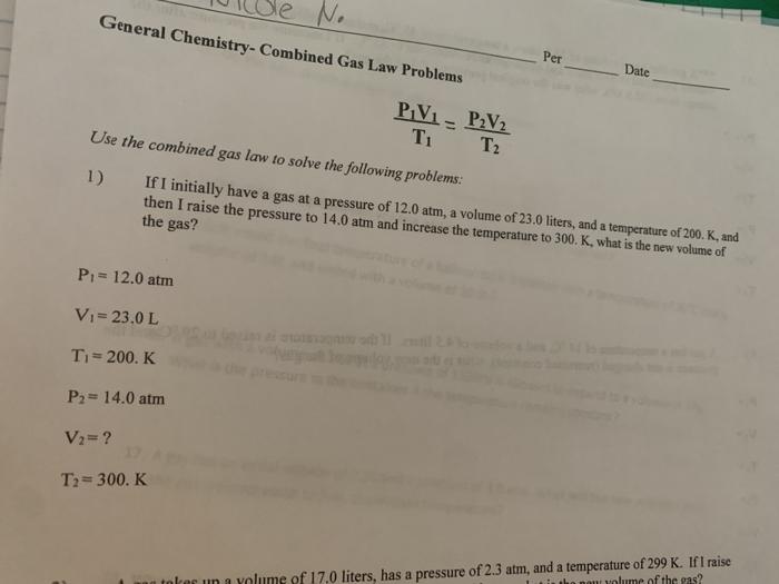 Solved General Chemistry- Combined Gas Law Problems Date | Chegg.com