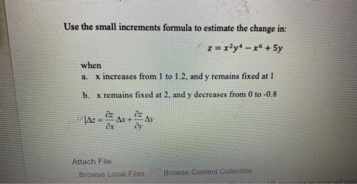 Solved Use the small increments formula to estimate the | Chegg.com