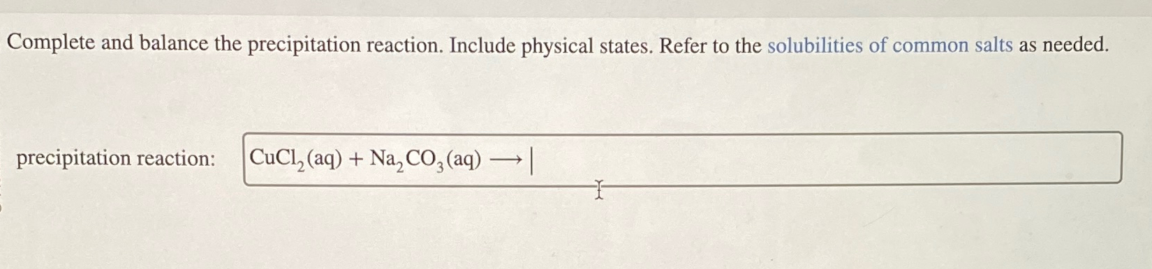 Solved Complete and balance the precipitation reaction. | Chegg.com