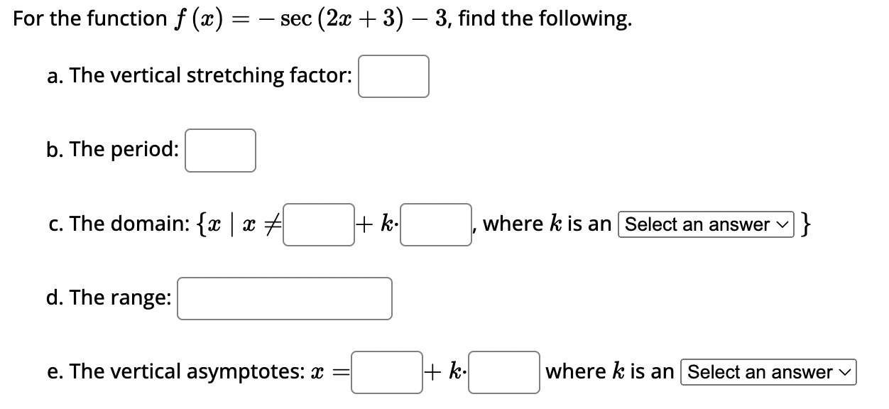 Solved For the function f(x)=-sec(2x+3)-3, ﻿find the | Chegg.com