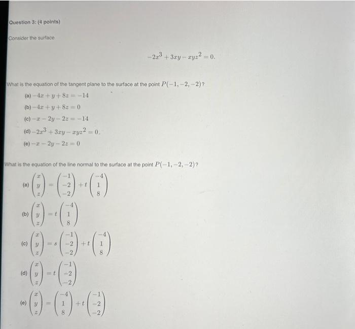 Solved −2x3+3xy−xyz2=0. What is the equation of the tangent | Chegg.com