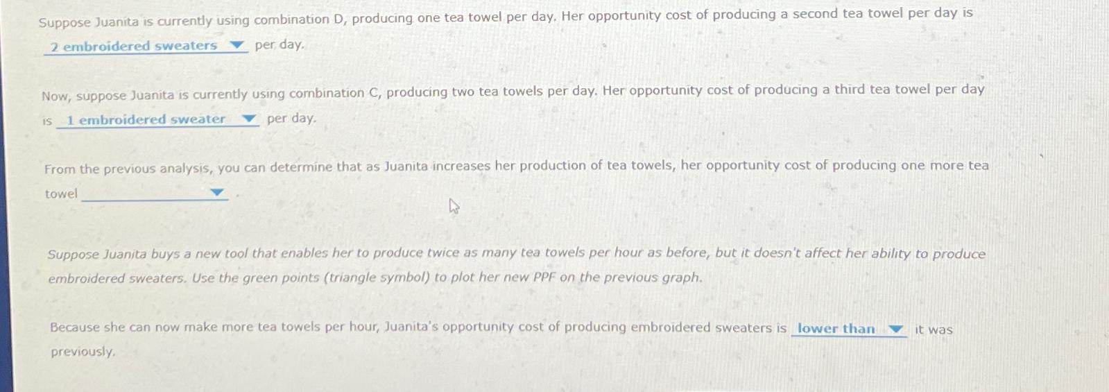 Solved Suppose Juanita is currently using combination D, | Chegg.com